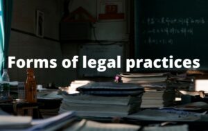 What are the different forms of legal practices? - Lawyers Working Smart
