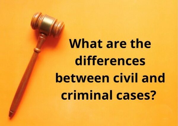 What are the differences between criminal and civil cases? - Lawyers ...
